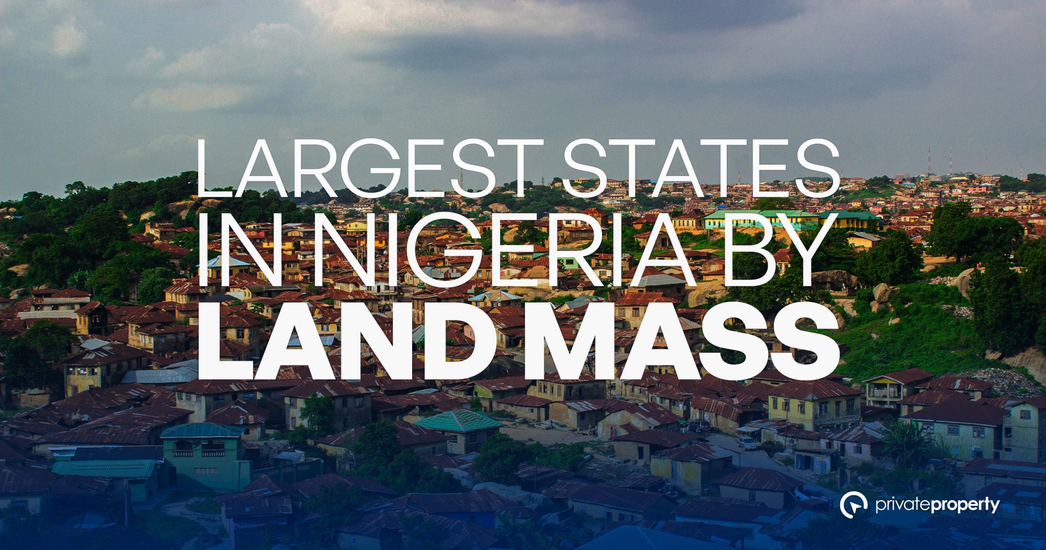 Top 10 Largest States in Nigeria by Land Mass - Private Property Nigeria